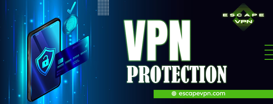 Secure Your Data with VPN Protection | Escape VPN